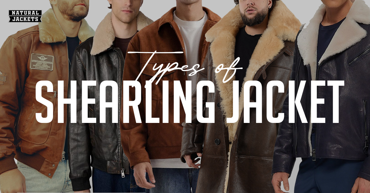 Shearling Jackets Explained - Styles & Buying Guide 2025